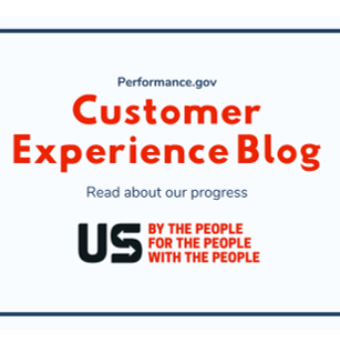NEW: Federal Customer Experience Blog | Performance.gov
